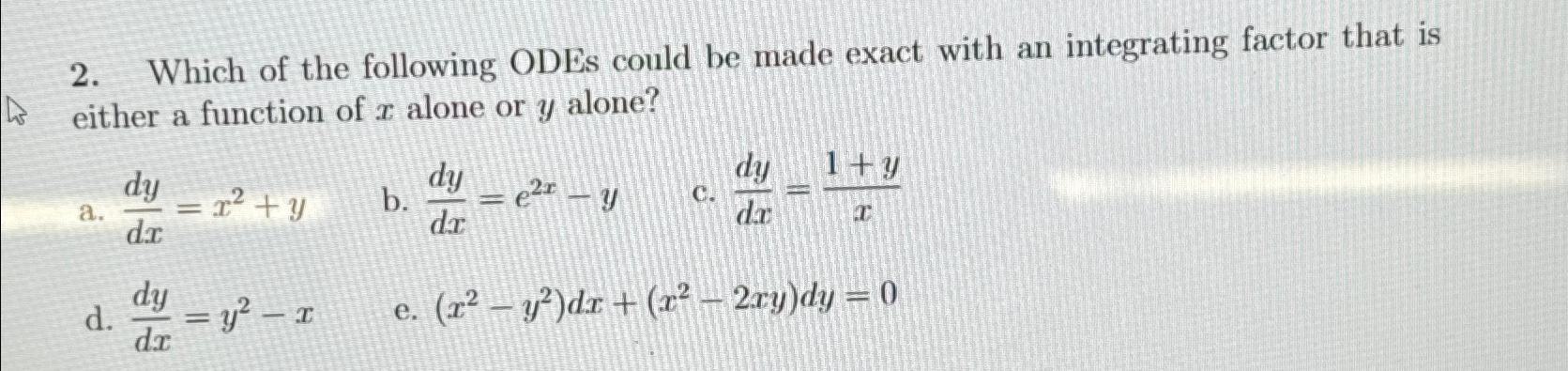 Solved Which Of The Following Odes Could Be Made Exact With 