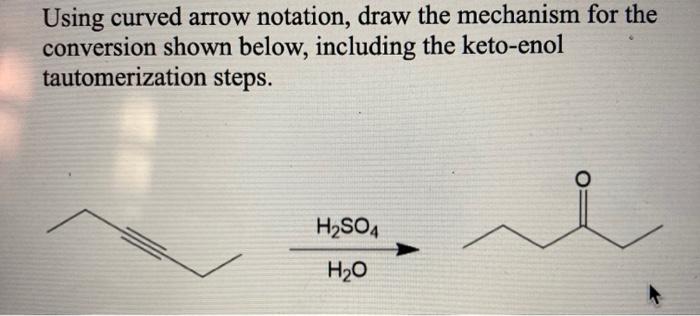 Solved Using curved arrow notation, draw the mechanism for | Chegg.com