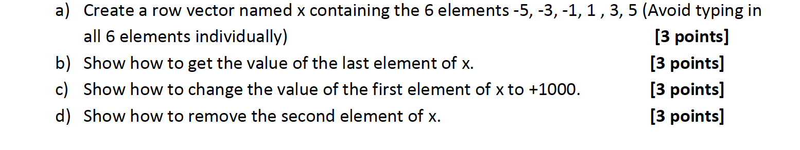 Solved a) ﻿Create a row vector named x ﻿containing the 6 | Chegg.com
