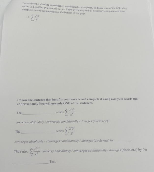 Solved Determine the absolute convergence, conditional | Chegg.com
