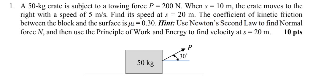 Solved A 50-kg ﻿crate is subject to a towing force P=200N. | Chegg.com