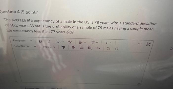 Solved The average life expectancy of a male in the US is 78 | Chegg.com