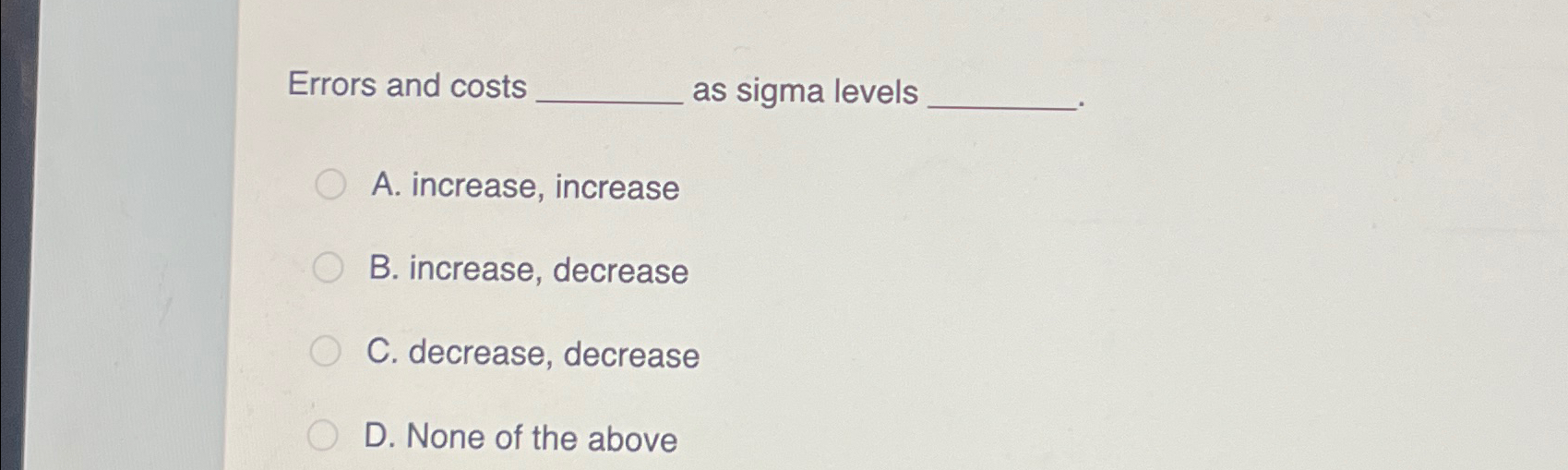 Solved Errors and costs as sigma levelsA. ﻿increase, | Chegg.com