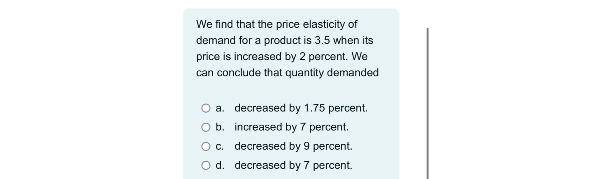 Solved We find that the price elasticity of demand for a | Chegg.com