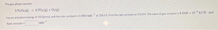 Solved The gasphase reaction 2 N2O6( g)→4NO2( g)+O2( g) has | Chegg.com