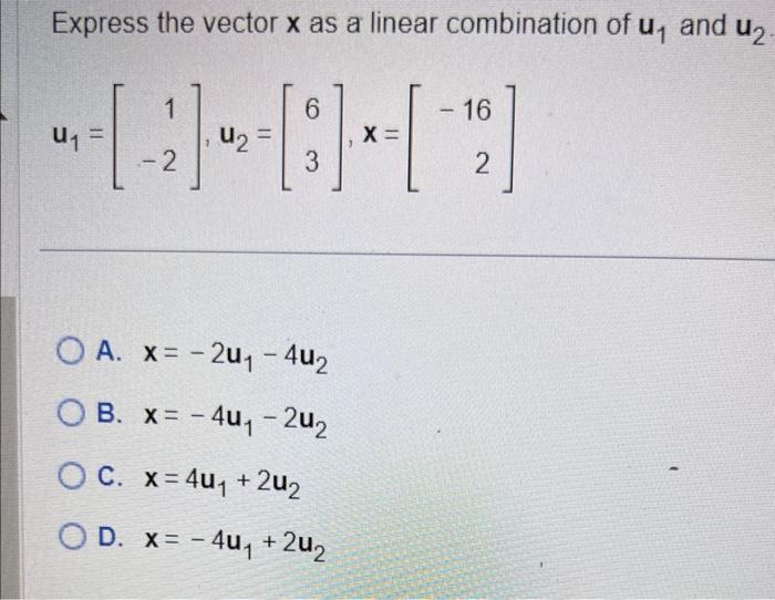 Solved Express the vector x as a linear combination of u1 | Chegg.com