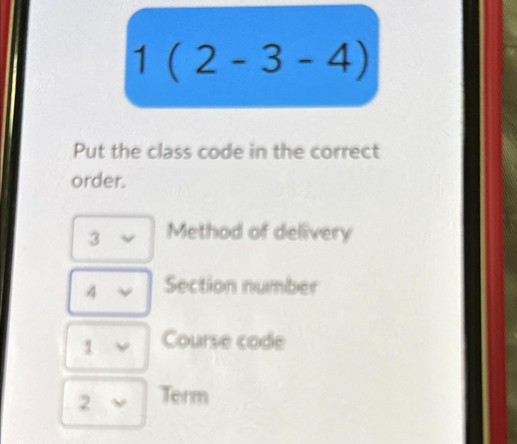 Solved 1(2-3-4)Put the class code in the correct | Chegg.com
