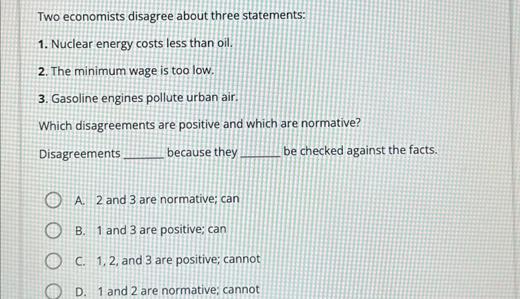 Solved Two economists disagree about three | Chegg.com