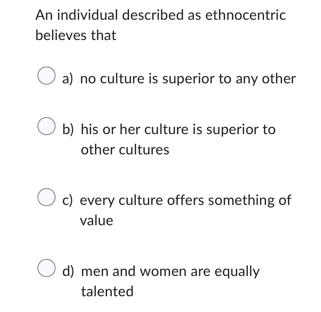 Solved An individual described as ethnocentric believes | Chegg.com