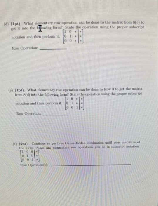 (d) (1pt) What elementary row operation can be done | Chegg.com