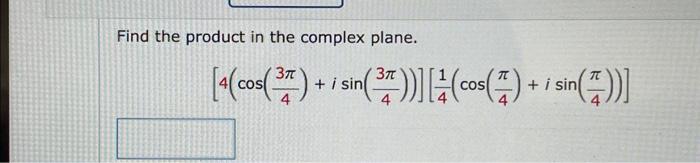 Solved Find the product in the complex plane. | Chegg.com