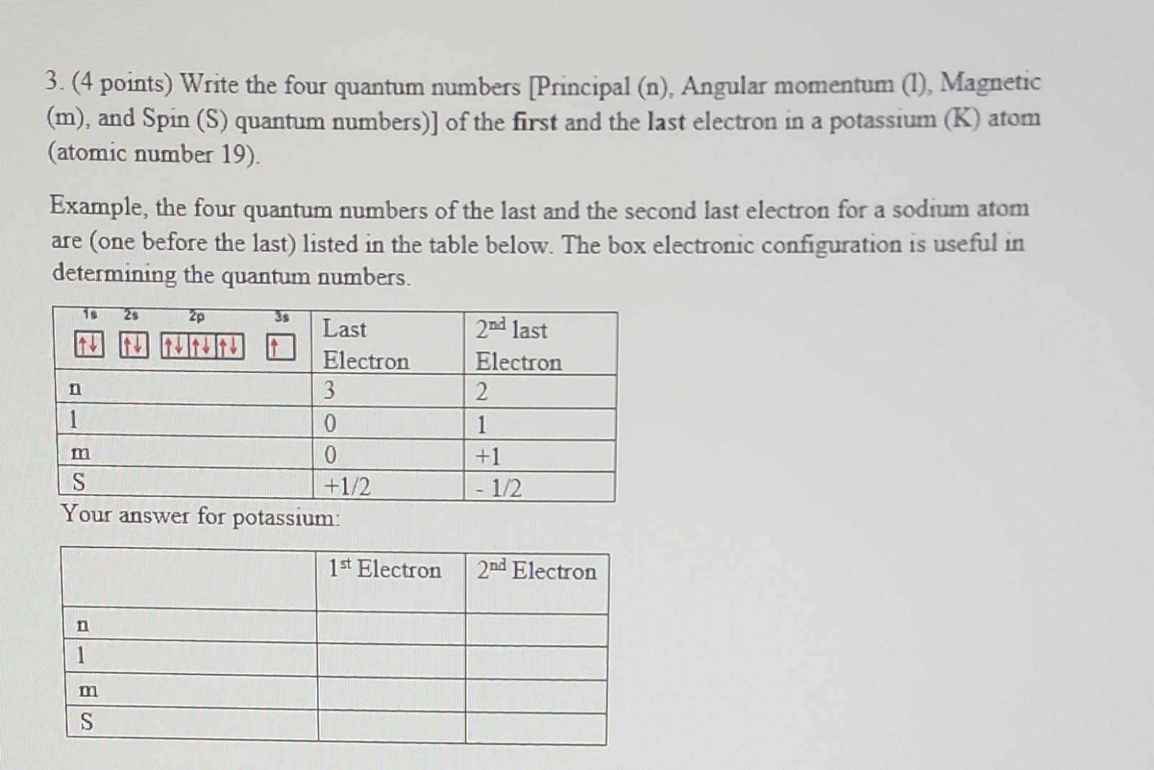 Solved 3. (4 points) Write the four quantum numbers | Chegg.com
