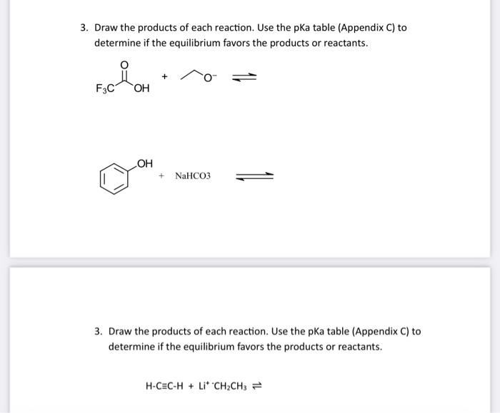 Solved 3. Draw the products of each reaction. Use the pKa | Chegg.com