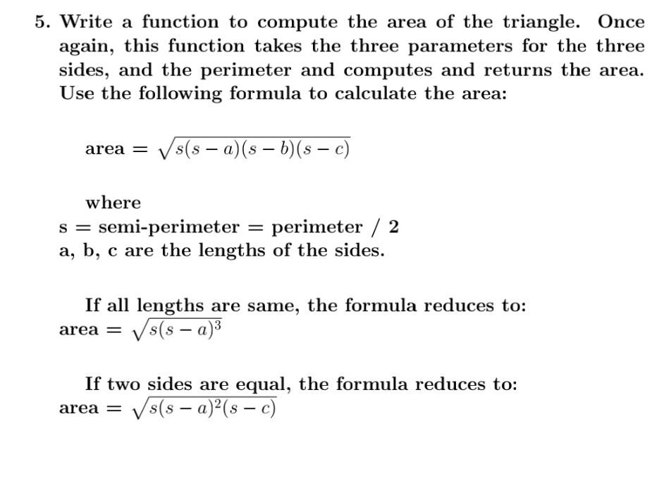 Solved 5. Write a function to compute the area of the | Chegg.com