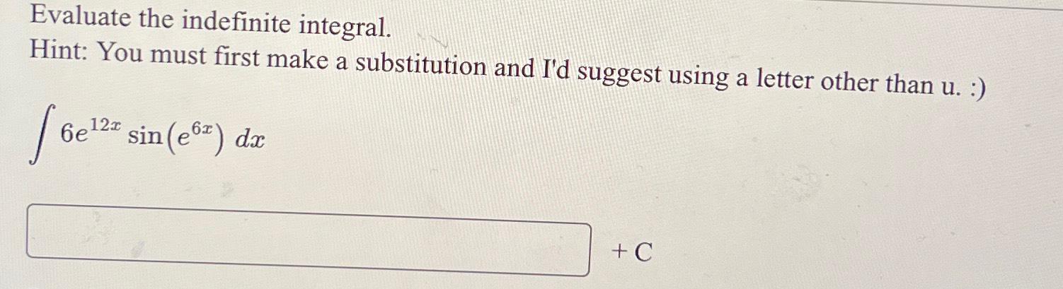 Solved Evaluate the indefinite integral.Hint: You must first | Chegg.com