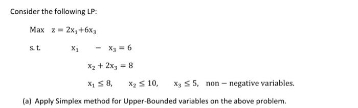 Solved (b) If we were to use the normal Simplex method (not | Chegg.com