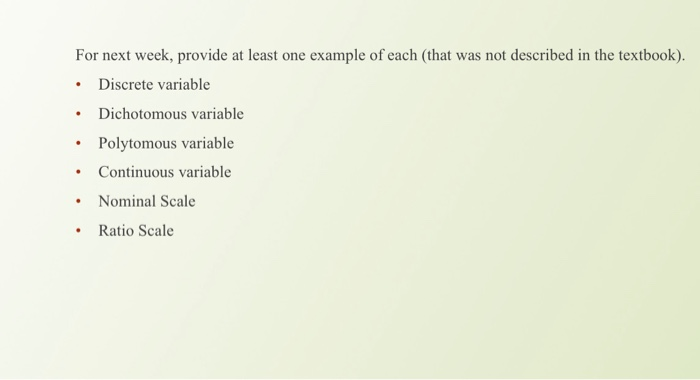 Solved For next week, provide at least one example of each | Chegg.com