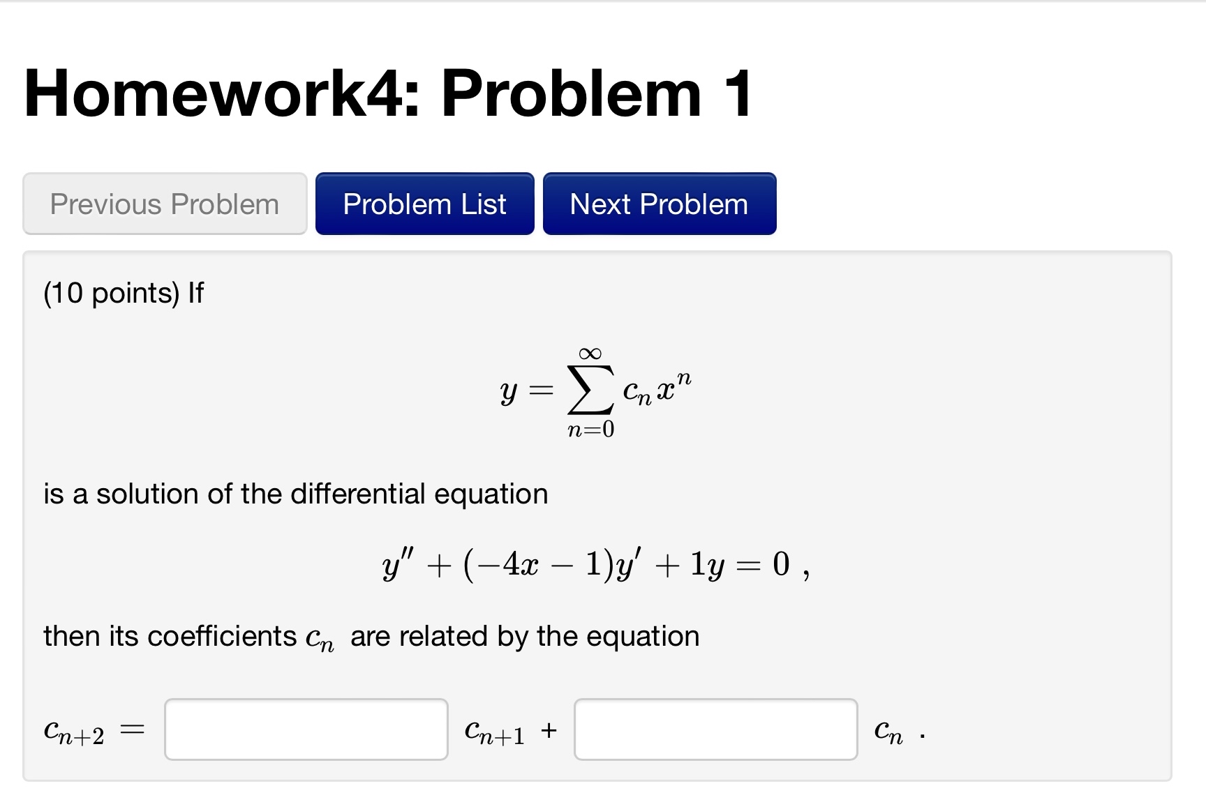 Solved Homework4: Problem 1(10 ﻿points) ﻿Ify=∑n=0∞cnxnis a | Chegg.com