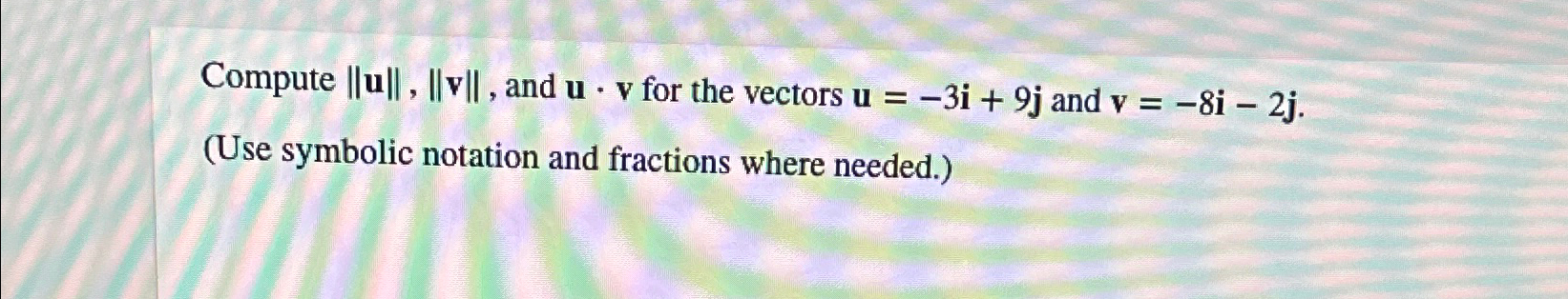 Solved Compute ||u||,||v||, ﻿and u*v ﻿for the vectors | Chegg.com