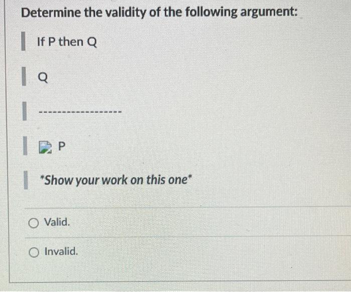 Determine the validity of the following argument: If | Chegg.com
