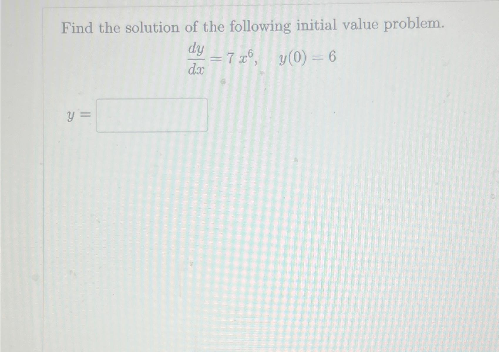Solved Find the solution of the following initial value | Chegg.com