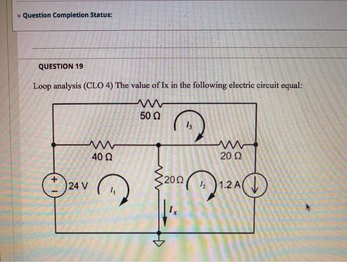 Solved Question Completion Status: QUESTION 19 Loop analysis | Chegg.com