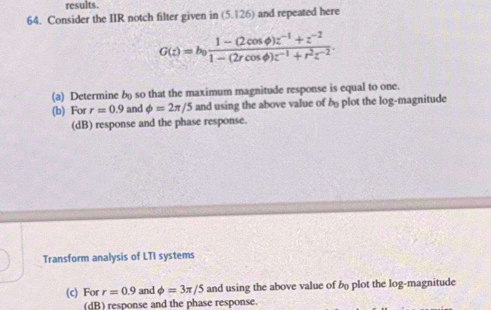 Solved results.64. ﻿Consider the IIR notch filter given in | Chegg.com