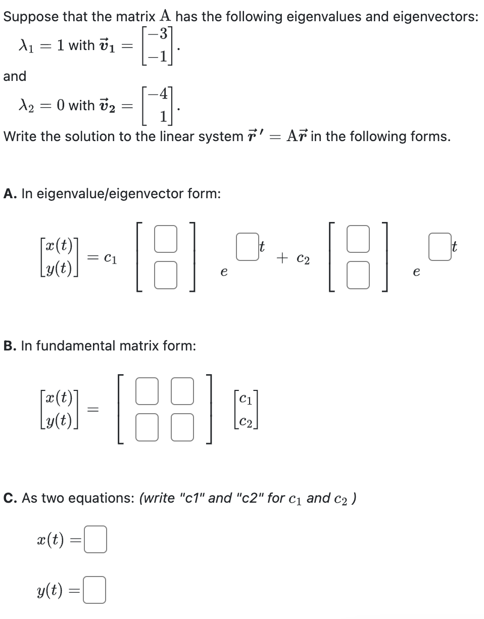 Solved Suppose that the matrix A has the following | Chegg.com