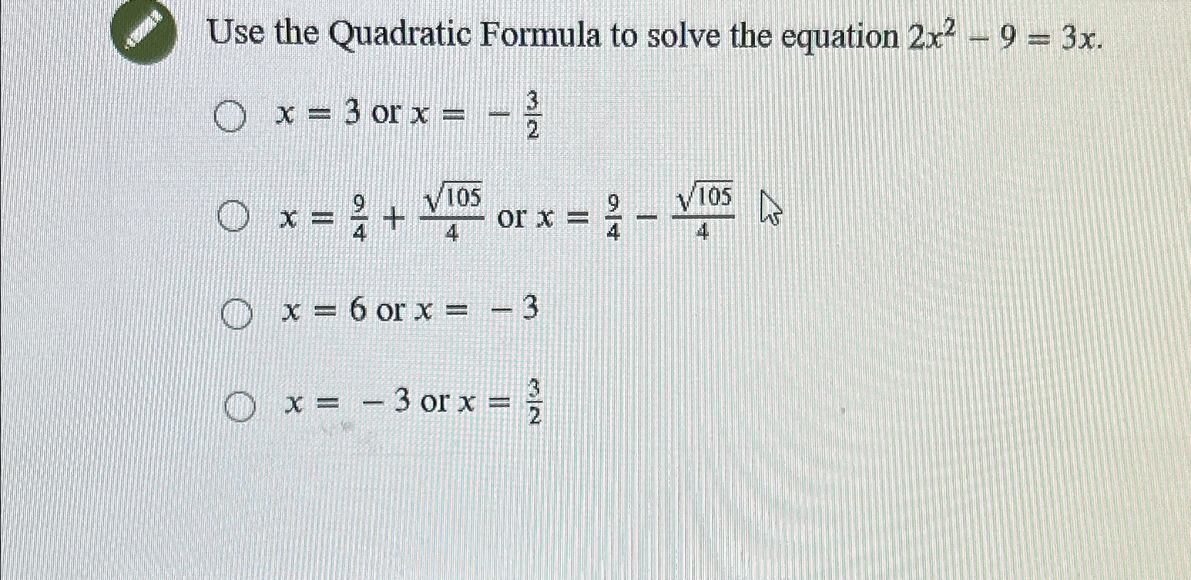 Solved Use the Quadratic Formula to solve the equation | Chegg.com