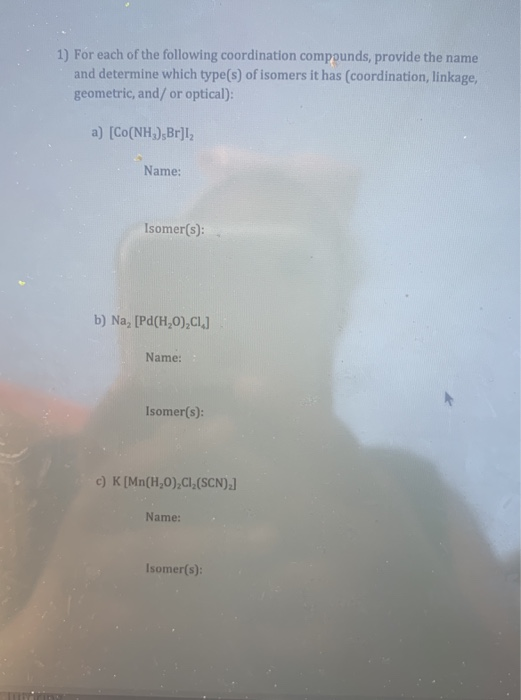 Solved 1) For each of the following coordination compounds, | Chegg.com