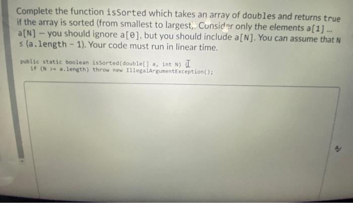 Solved Complete the function issorted which takes an array | Chegg.com