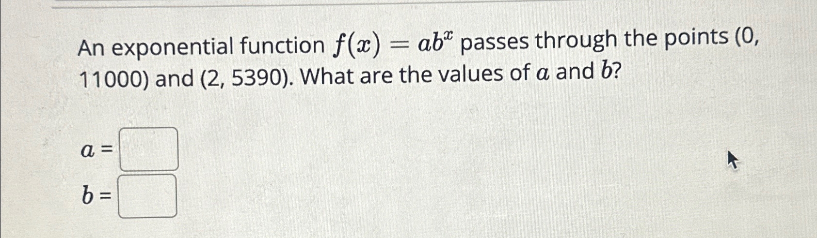 Solved An Exponential Function F X Abx ﻿passes Through The
