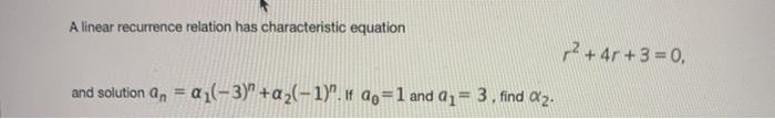 Solved A linear recurrence relation has characteristic | Chegg.com