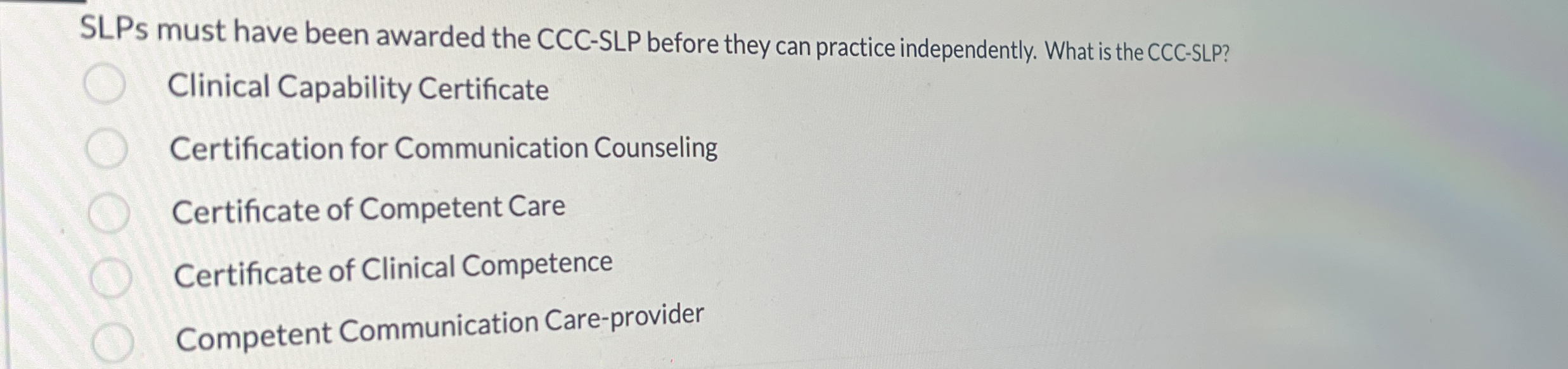 Solved SLPs must have been awarded the CCC-SLP before they | Chegg.com