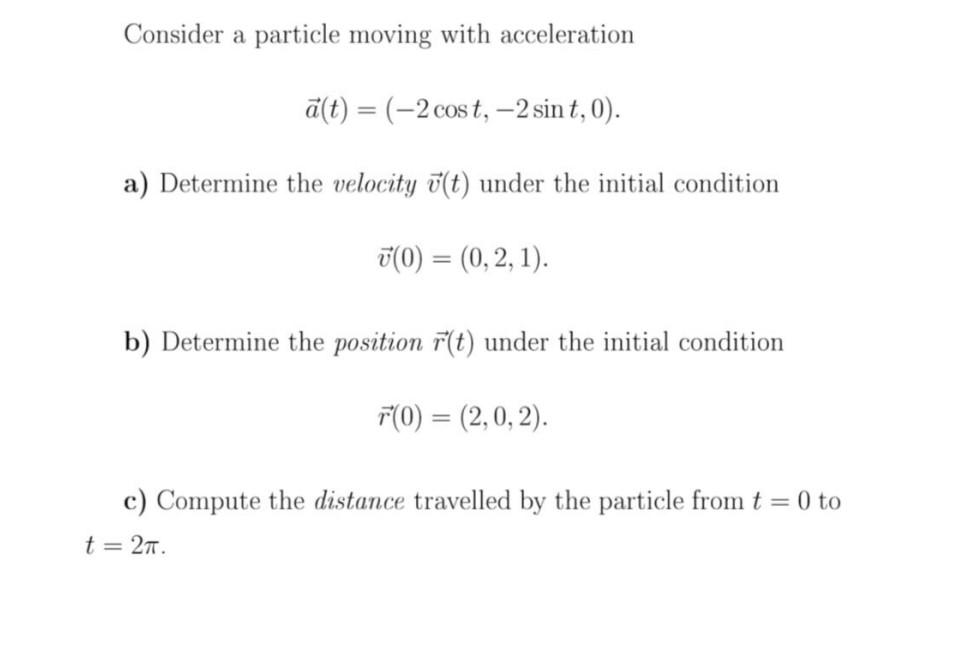 Solved Consider a particle moving with acceleration | Chegg.com