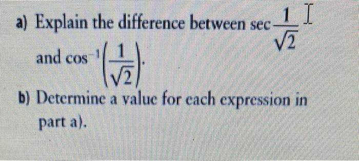 Solved a) Explain the difference between sec 1 I v2 and cos | Chegg.com