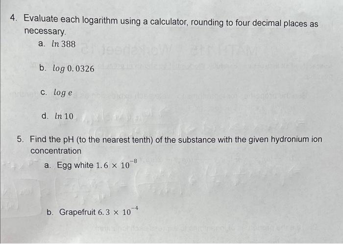 Solved 4. Evaluate each logarithm using a calculator, | Chegg.com