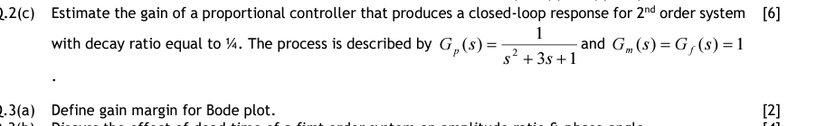 Solved 2(c) ﻿Estimate the gain of a proportional controller | Chegg.com