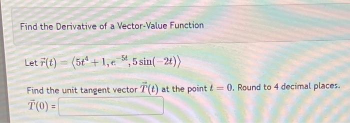 Solved Find the Derivative of a Vector-Value Function Let | Chegg.com