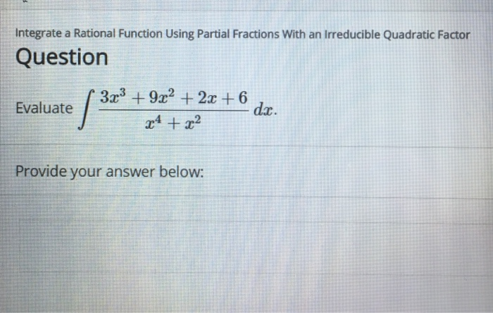 Solved Integrate a Rational Function Using Partial Fractions | Chegg.com