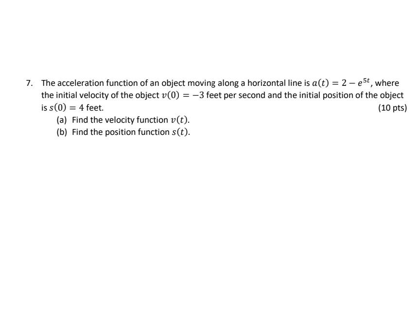 Solved 7. The acceleration function of an object moving | Chegg.com