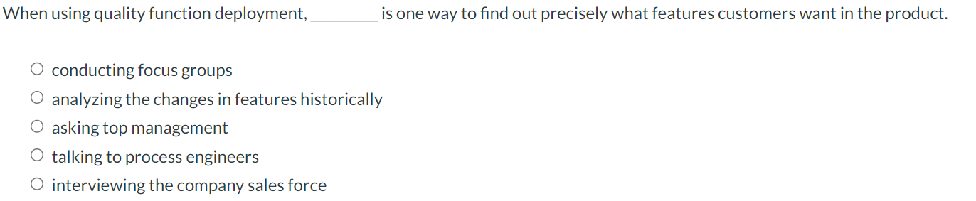 Solved When using quality function deployment,is one way to | Chegg.com