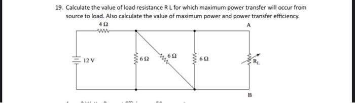 Solved 19. Calculate the value of load resistance RL for | Chegg.com