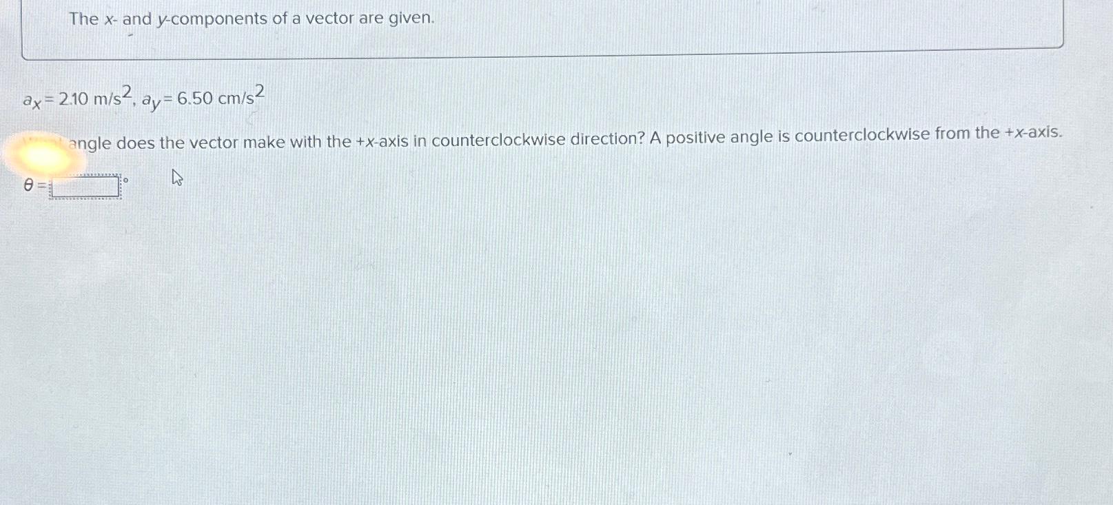 Solved The x - ﻿and y-components of a vector are | Chegg.com