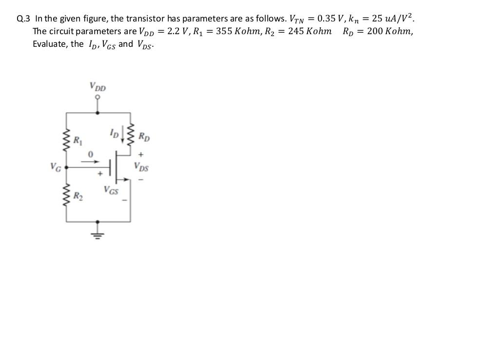 Solved Q.3 In the given figure, the transistor has | Chegg.com