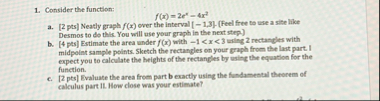 Solved Consider the function:f(x)=2ex-4x2a. [2 ﻿pts] ﻿Neatly | Chegg.com