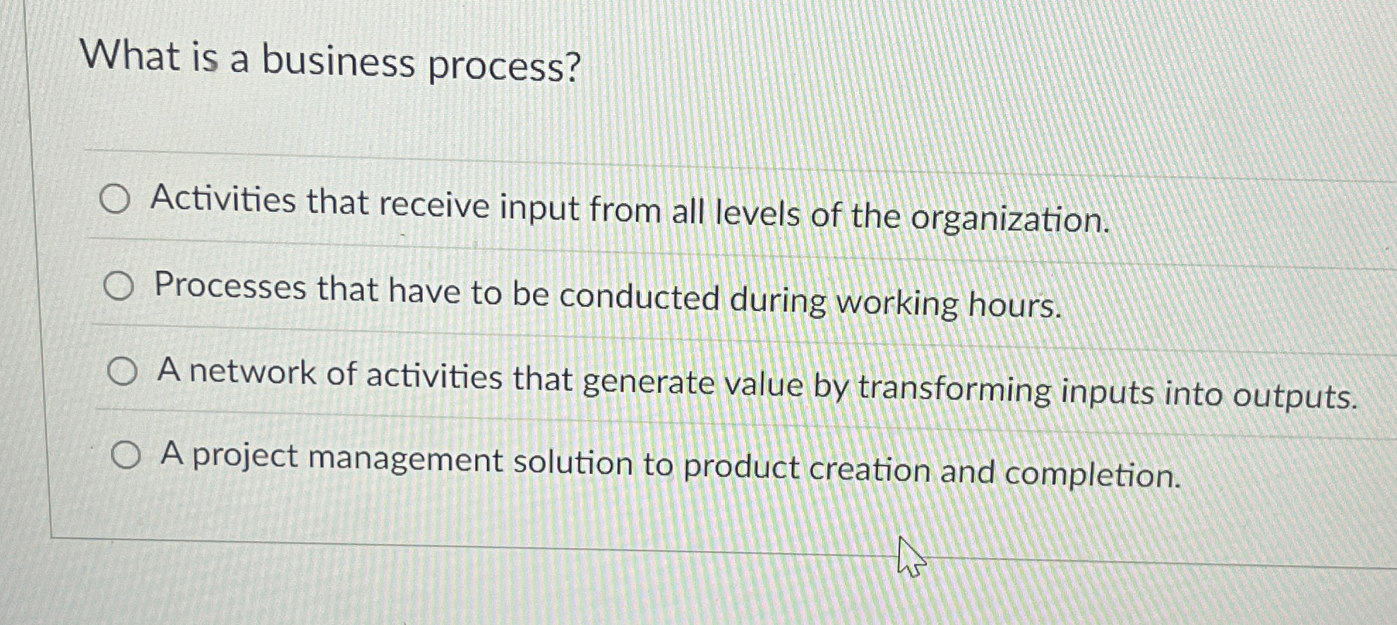 Solved What is a business process?Activities that receive | Chegg.com