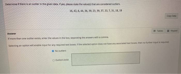 Solved Determine If There Is An Outlier In The Given Data