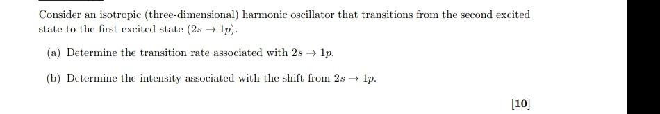 Solved Consider an isotropic (three-dimensional) harmonic | Chegg.com
