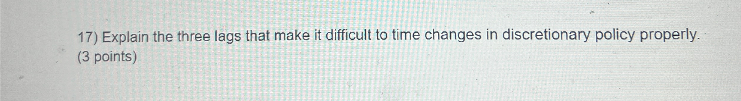 Solved Explain the three lags that make it difficult to time | Chegg.com
